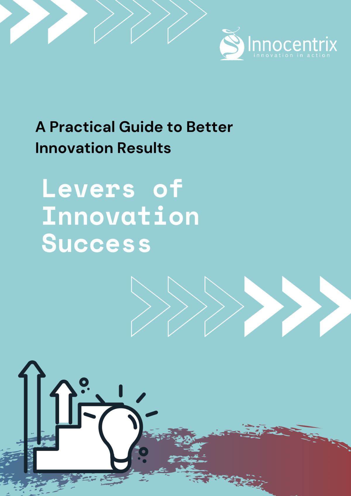 Download the FREE guide: Levers of Innovation Success - Innocentrix